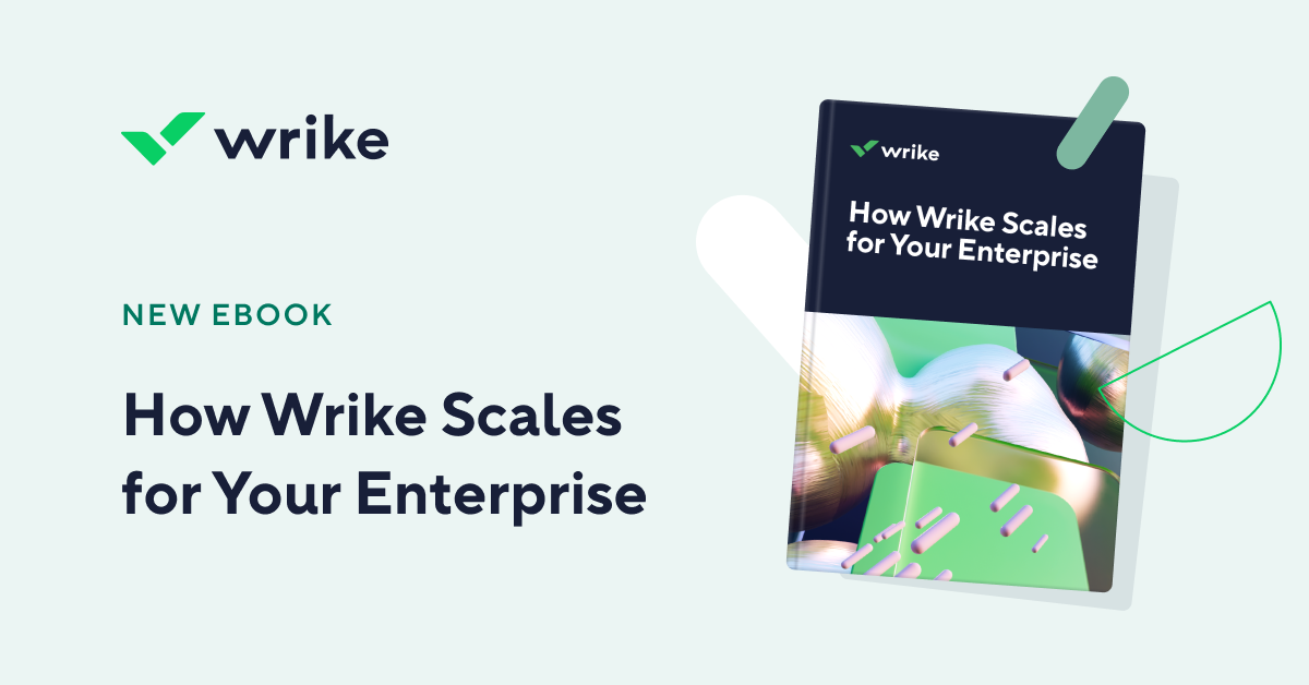 How Wrike Scales for Your Enterprise | Free eBook